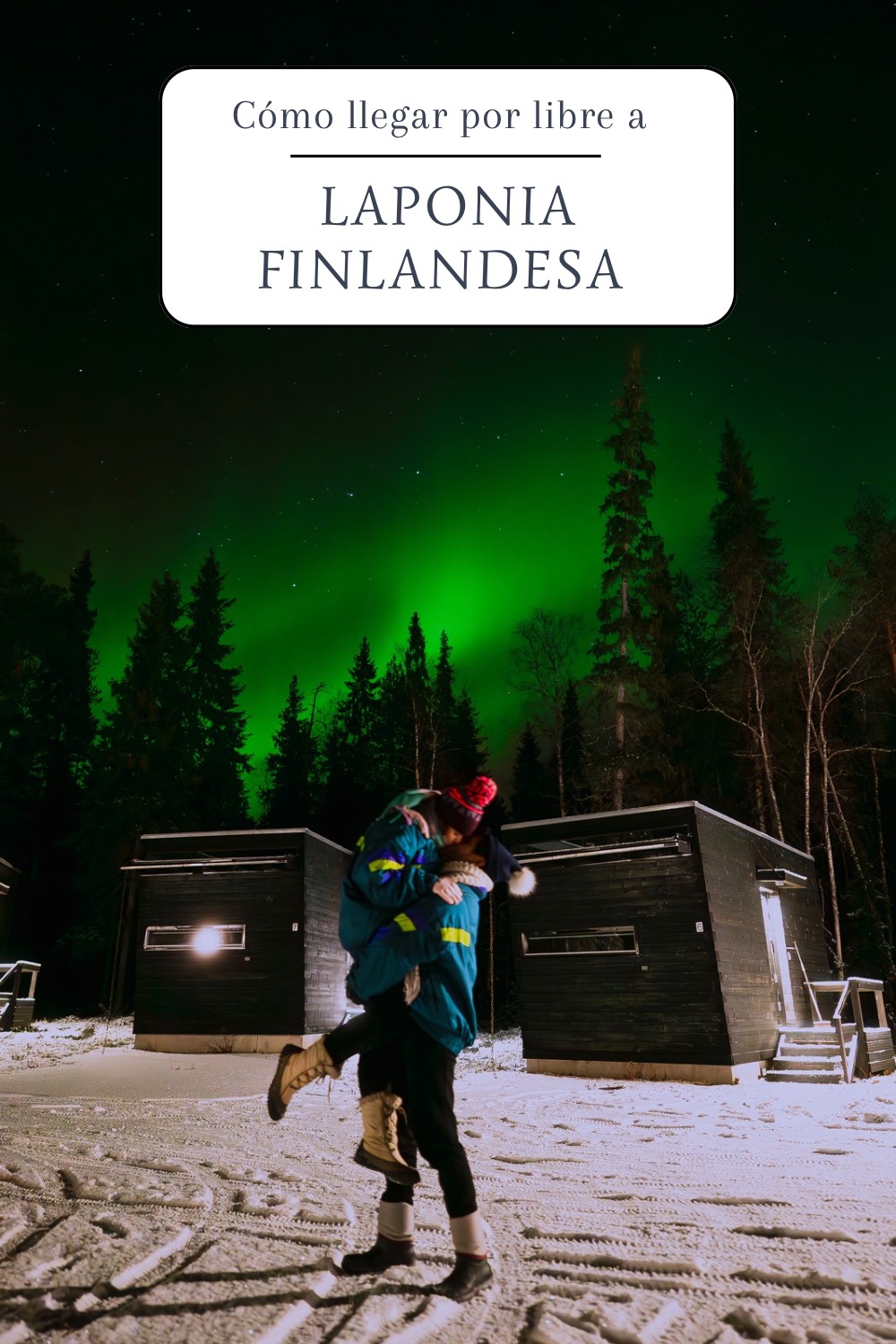 Cómo llegar a la Laponia finlandesa por libre: guía completa
